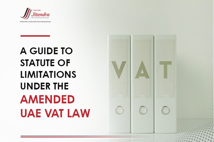 Statute Of Limitations Under The Amended UAE VAT Law Statute Of Limitations Under The Amended UAE VAT Law